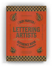 The Sign Painter and Lettering Artist's Reference Book of Alphabets an